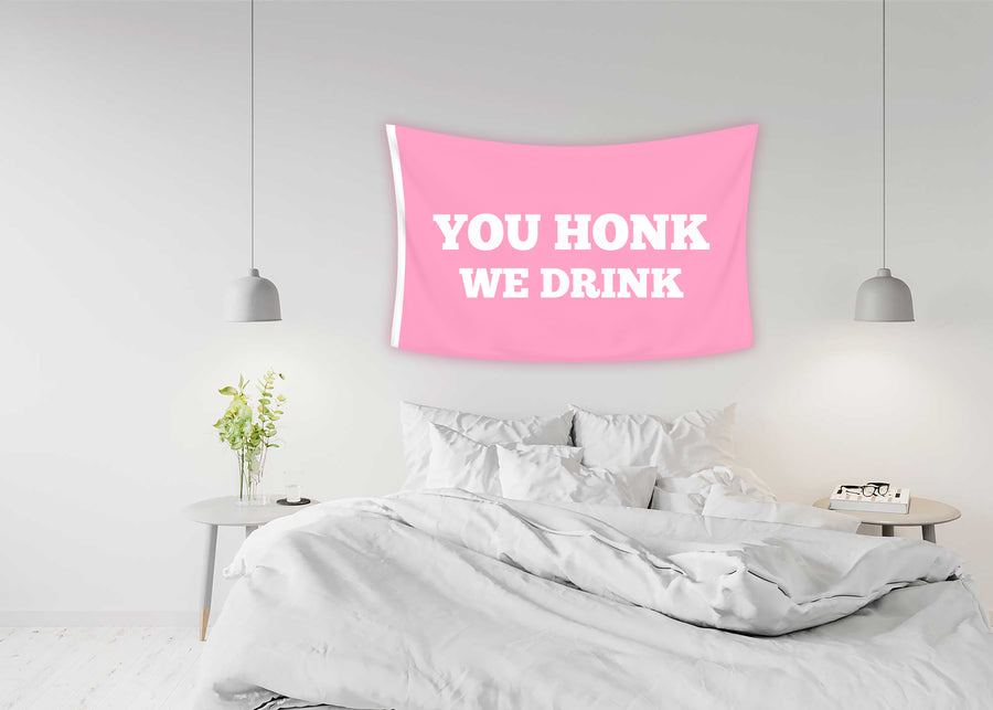 YOU HONK WE DRINK Boat Flag – BabeFlag